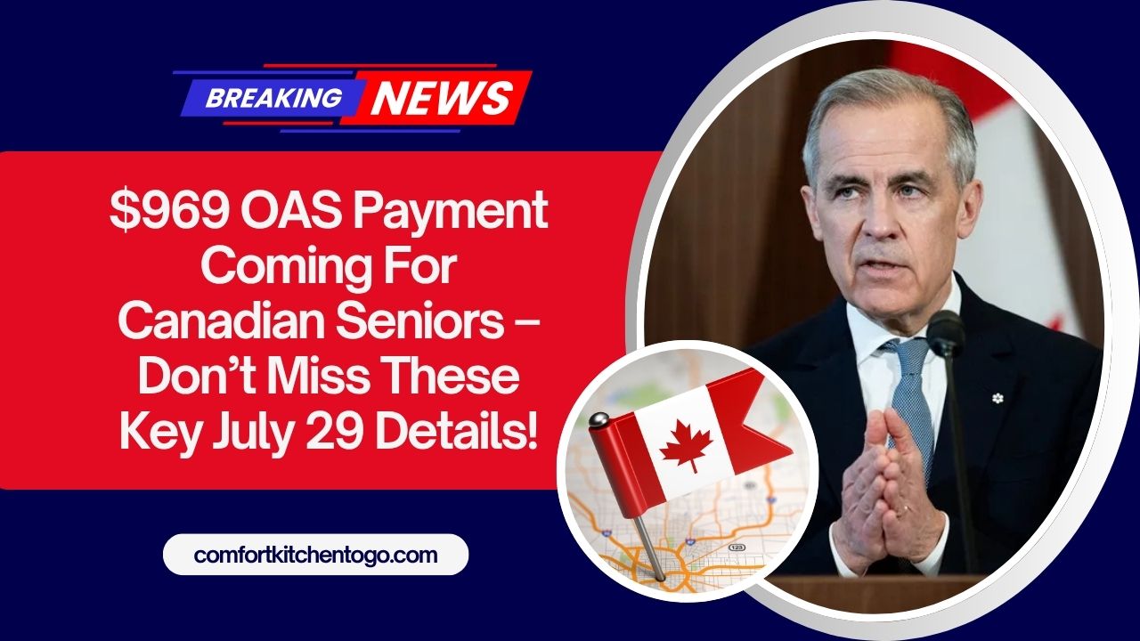 $969 OAS Payment Coming For Canadian Seniors – Don’t Miss These Key ...